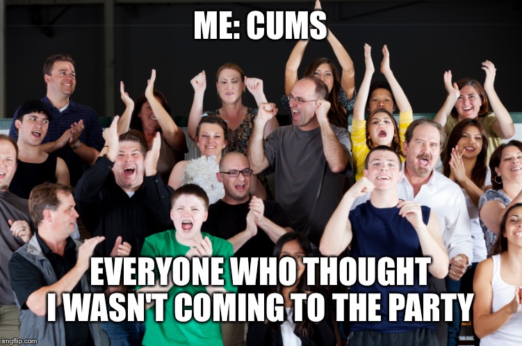 I got you all on that one, didn't I? - Imgflip