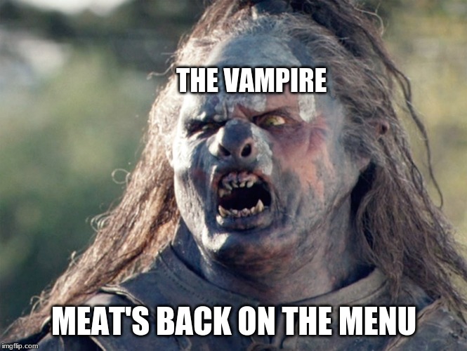 Meat's Back on The Menu Orc - Imgflip