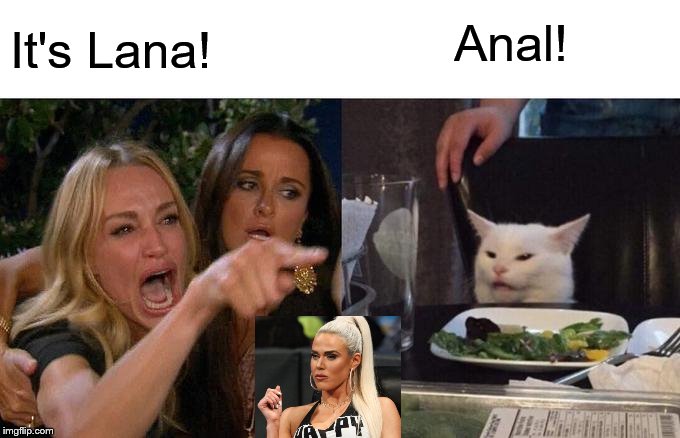 Lana or....you know! - Imgflip
