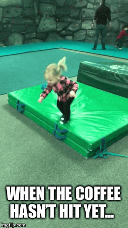 When the coffee hasn’t kicked in yet... - Imgflip