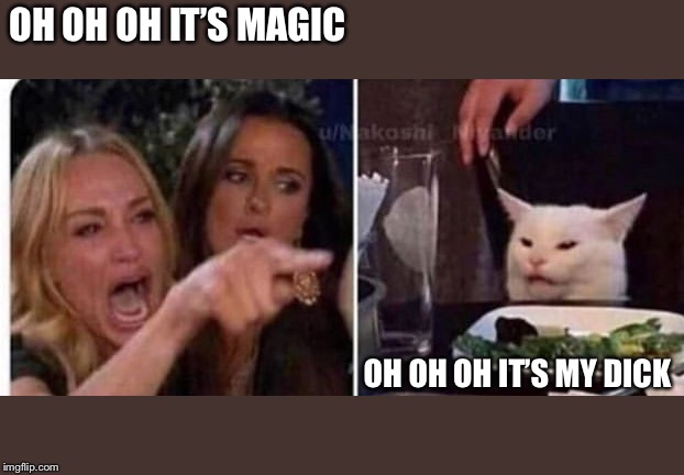 Its Magic Meme Ah Ah Ah, You Didn't Say The Magic Word!
