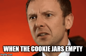 when the cookie jars empty - Imgflip