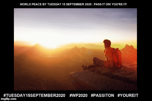 WORLD PEACE BY TUESDAY 15 SEPTEMBER 2020 COLLAGES - Imgflip