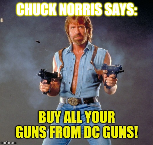 Chuck Norris Guns Meme - Imgflip