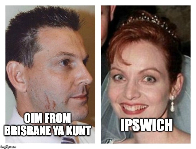 HEY KUNT OIM FROM BRISBANE - Imgflip