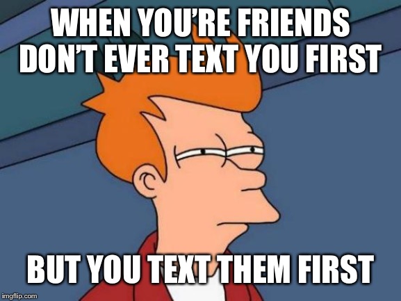 Futurama Fry Meme - Imgflip