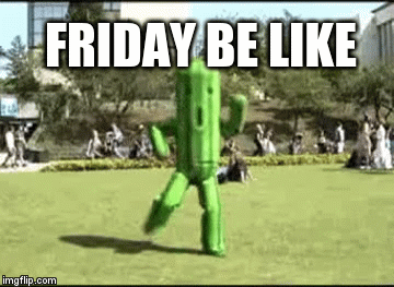friday - Imgflip