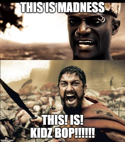 This is madness / THIS IS SPARTAAAAAA - Imgflip