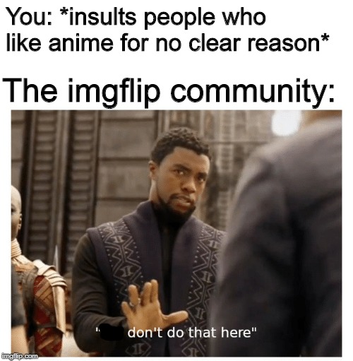 We Dont Do That Here Meme Template