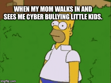 When cyber bullying little kids - Imgflip