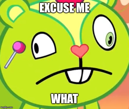 EXCUSE ME, WHAT - Imgflip