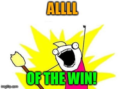 X All The Y Meme - Imgflip