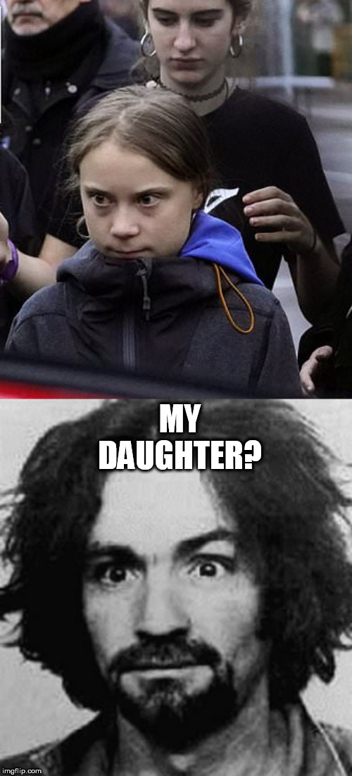 Image tagged in charles manson,gretta - Imgflip