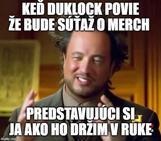 Ancient Aliens Meme - Imgflip