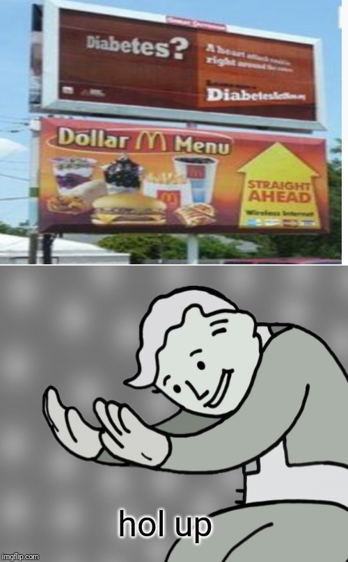 Hol Up Meme Template