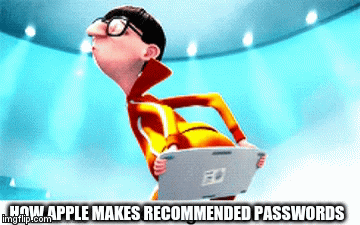 How Apple makes recomended passwords - Imgflip