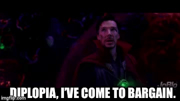 Diplopia I’ve come to bargain - Imgflip
