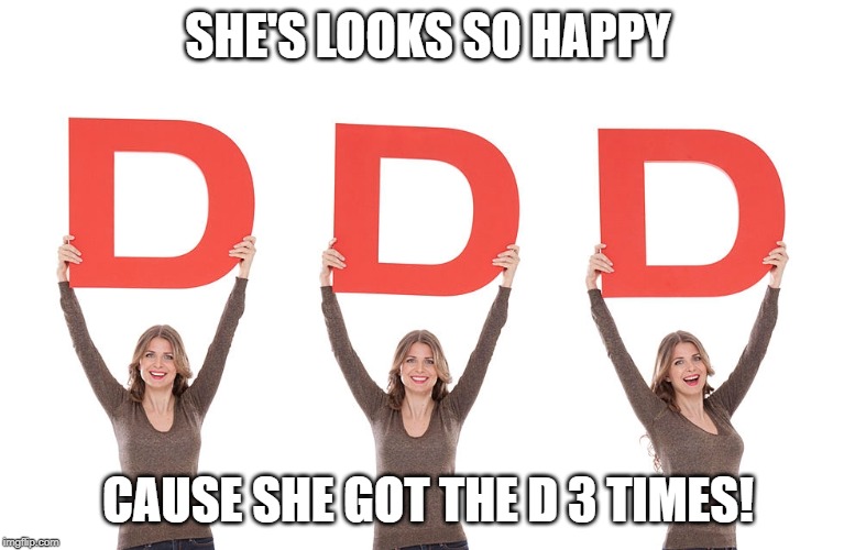 Triple the D - Imgflip