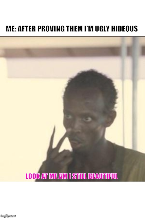 Look At Me Meme - Imgflip