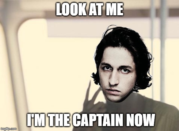 I'm The Captain Now Meme - Imgflip