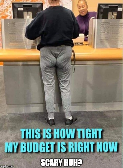 Tight Budget Imgflip Tight Budget Imgflip