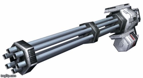 Gatling Gun - Imgflip