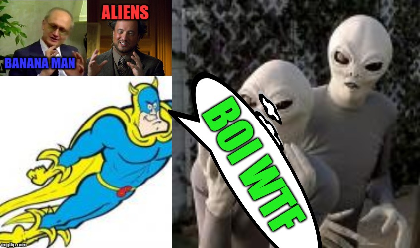 Image tagged in yuri bezmenoc ancient aliens alien guy banana-man - Imgflip