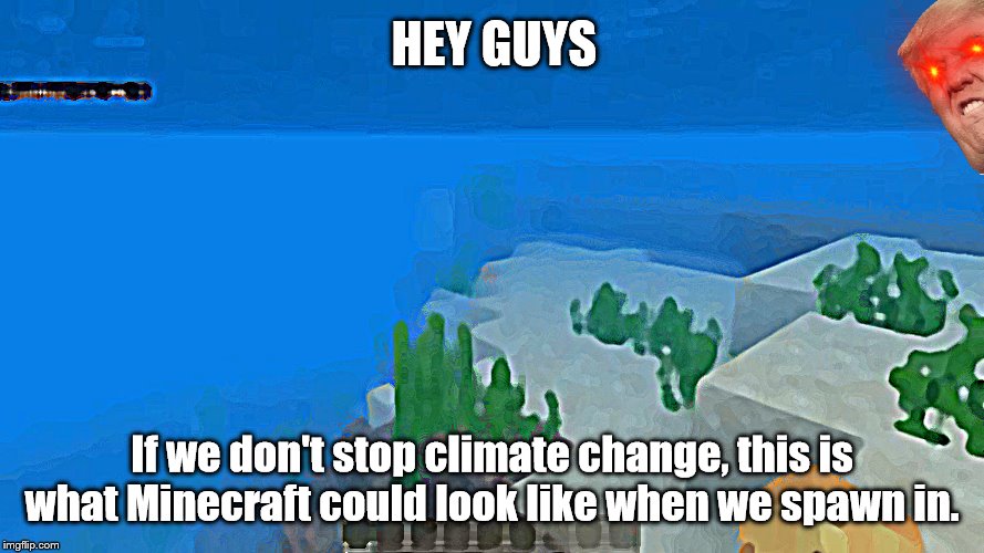 I read on a birch sign climate change is in the aquatic update - Imgflip