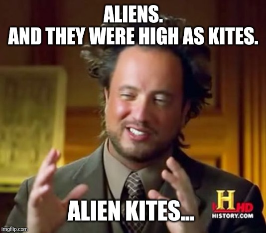 Aliens.... - Imgflip