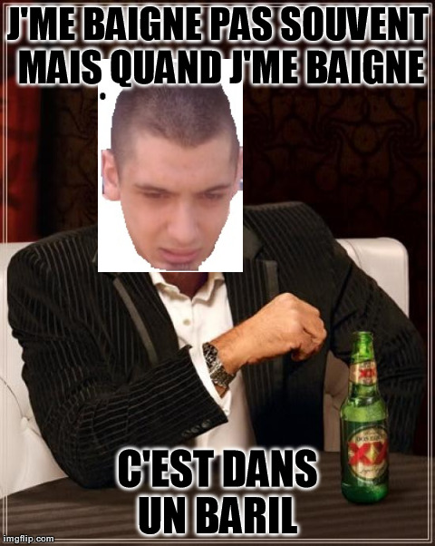 The Most Interesting Man In The World Meme - Imgflip