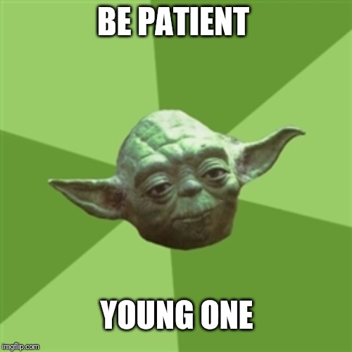 Advice Yoda Meme - Imgflip