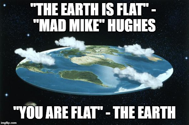 Flat Earth - Imgflip