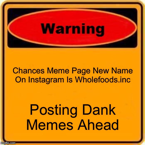 Warning Sign Meme Imgflip