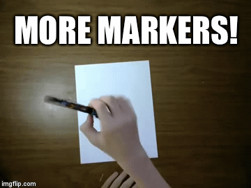 More markers!!! - Imgflip