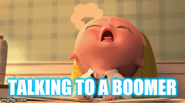 talking to boomers - Imgflip