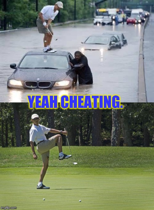 Two-bit con artist can't even play golf, without cheating! - Imgflip