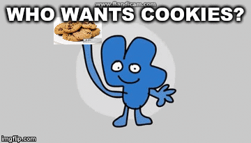 do you want cookies? - Imgflip