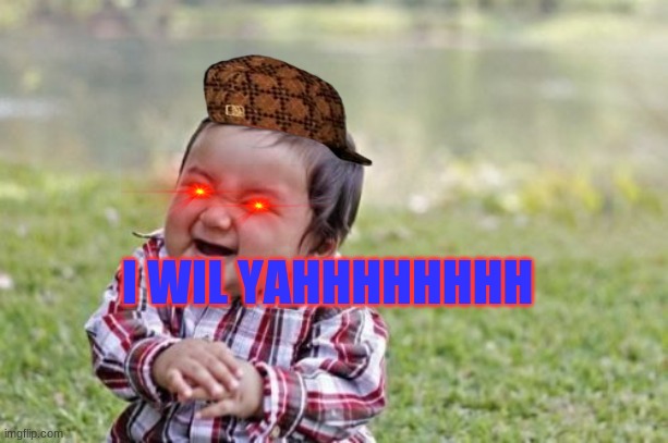Evil Toddler Meme - Imgflip