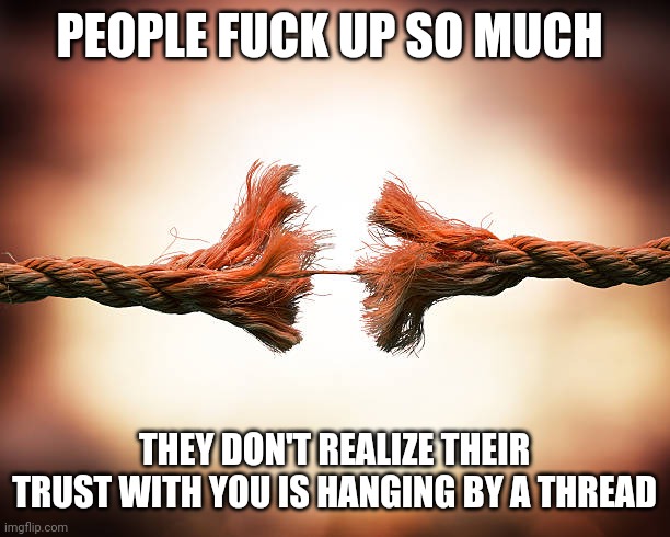 Forgiven but never trusted - Imgflip