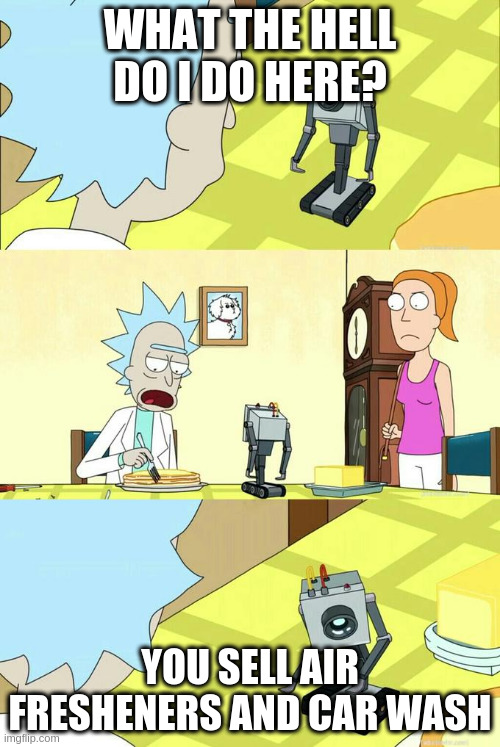 What's My Purpose - Butter Robot - Imgflip