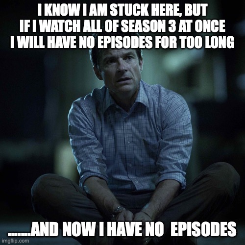 OZARK SEASON 3 - Imgflip
