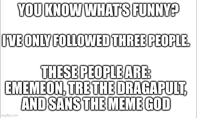 To the people I followed - Imgflip