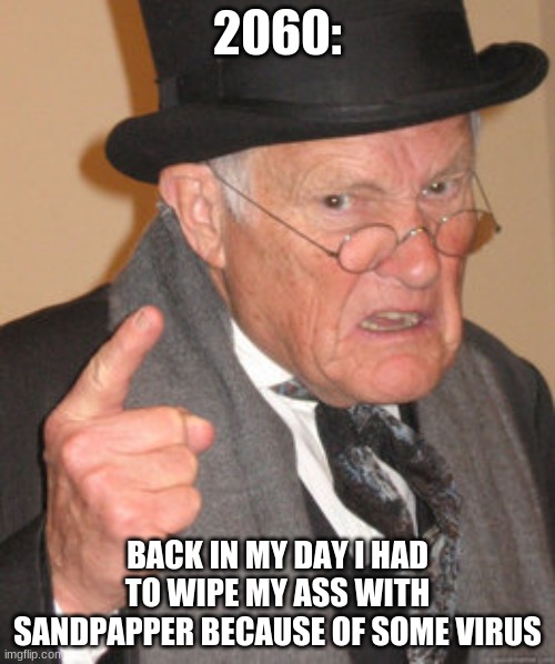 Back In My Day Meme - Imgflip