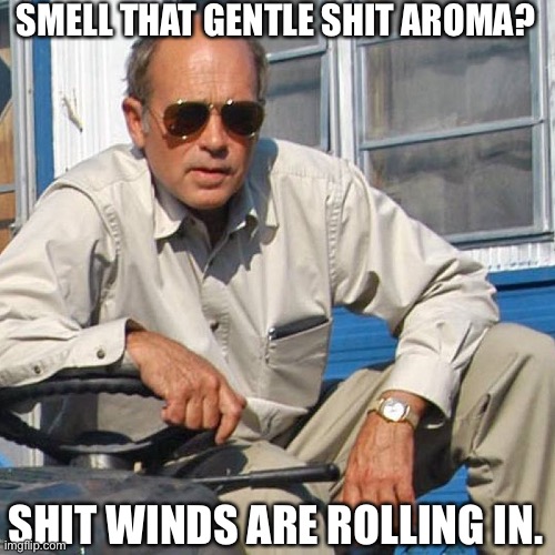Smell that gentle shit aroma? - Imgflip