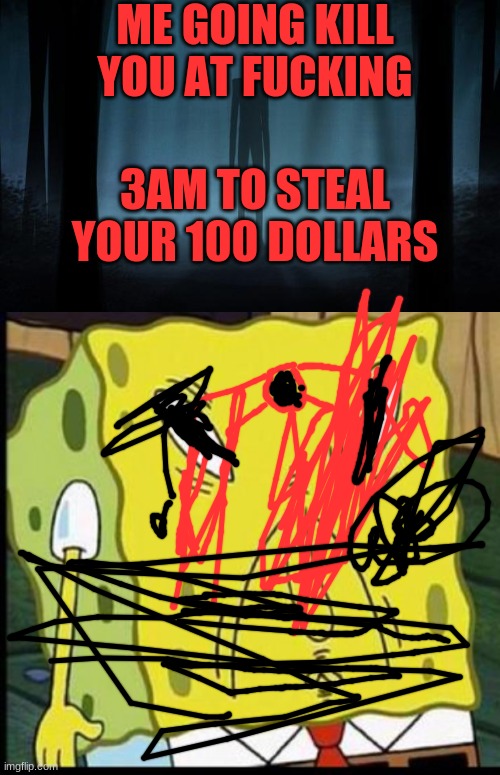 Image tagged in slenderman,spongbobs sons supprising thing - Imgflip