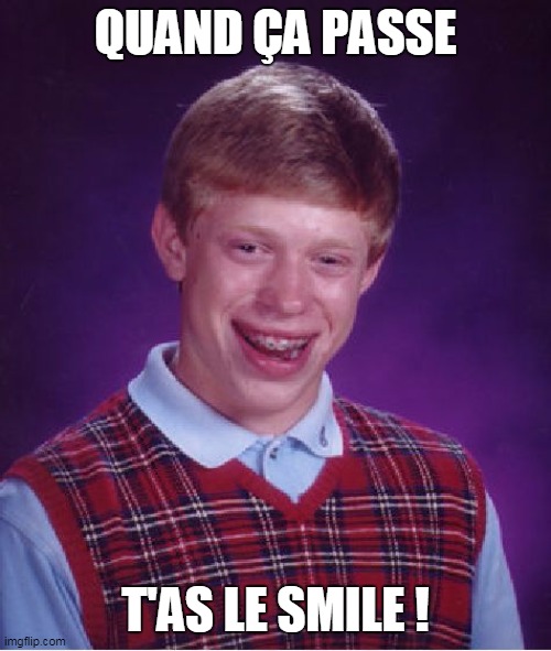 Bad Luck Brian Meme - Imgflip