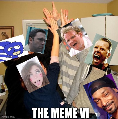 The Meme VI - Imgflip
