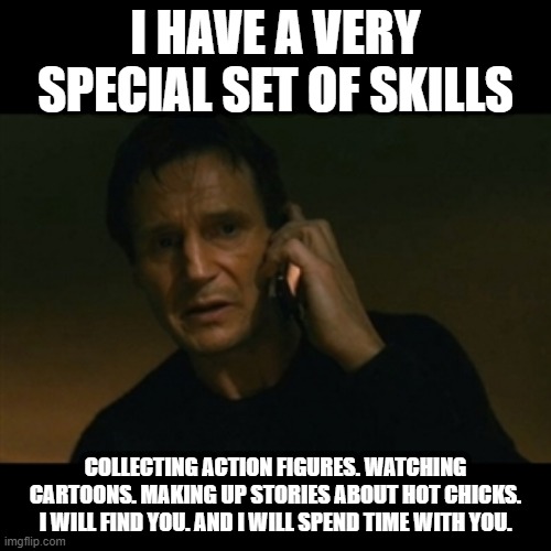 Liam Neeson Taken Meme - Imgflip