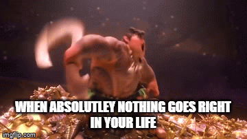 Nothing goes right - Imgflip