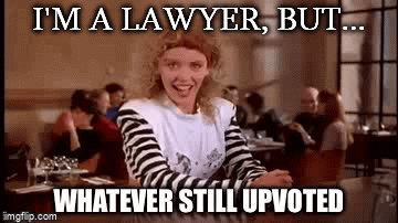 Kylie -- I'm a lawyer, but... whatever still upvoted - Imgflip